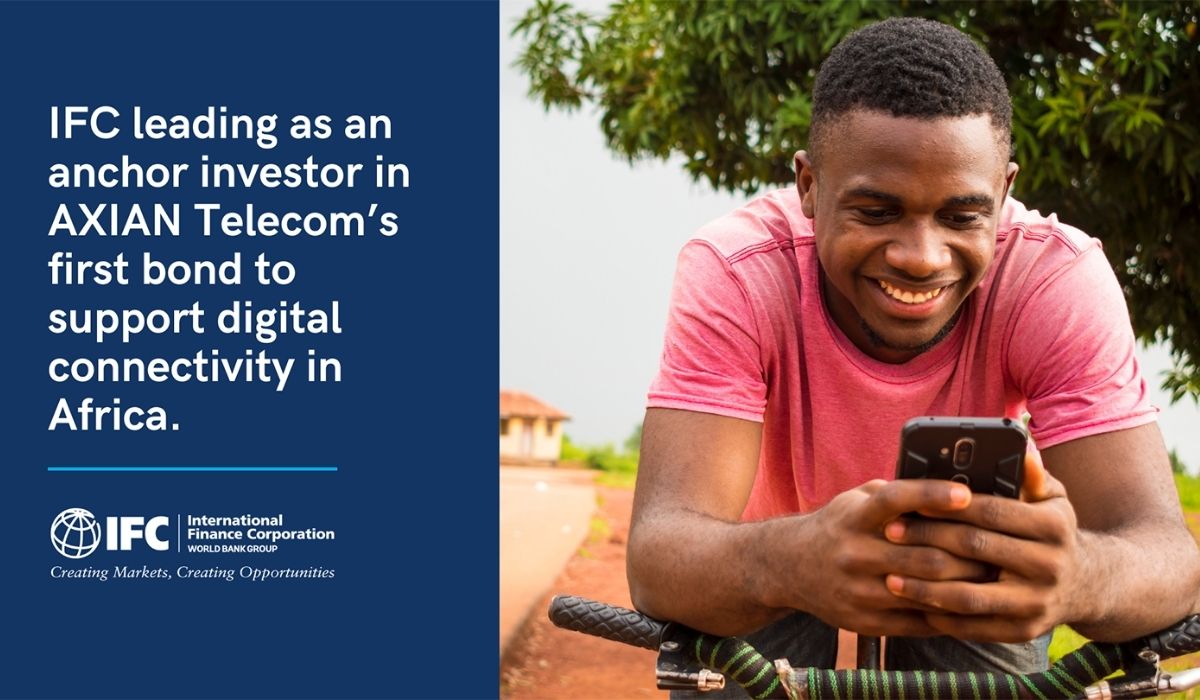 IFC Invests in a Bond by AXIAN Telecom to Help Enable Better Mobile ...
