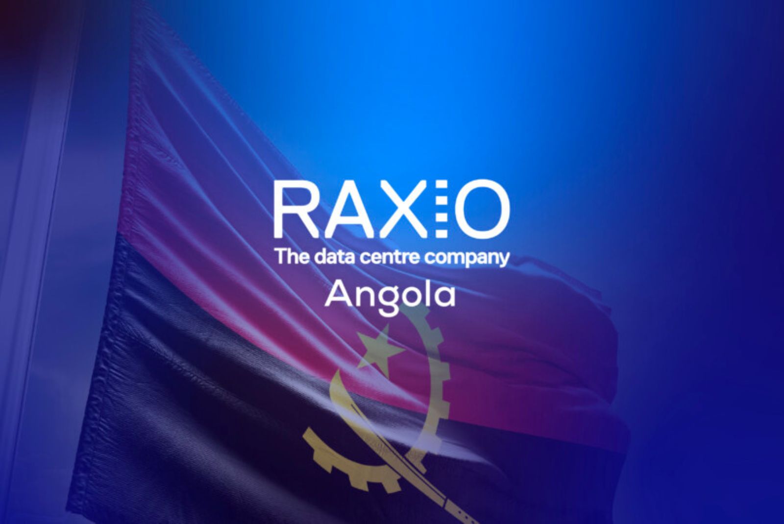 Raxio Group Develops Angola’s First Carrier Neutral Tier III Data ...